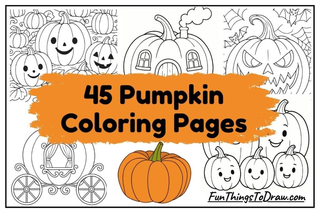45 Pumpkin Coloring Pages (Free Printable Collection) - Fun Things To Draw