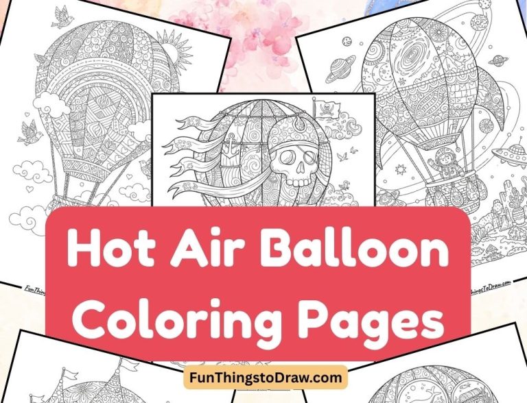 43 Hot Air Balloon Coloring Pages for all ages - Fun Things To Draw